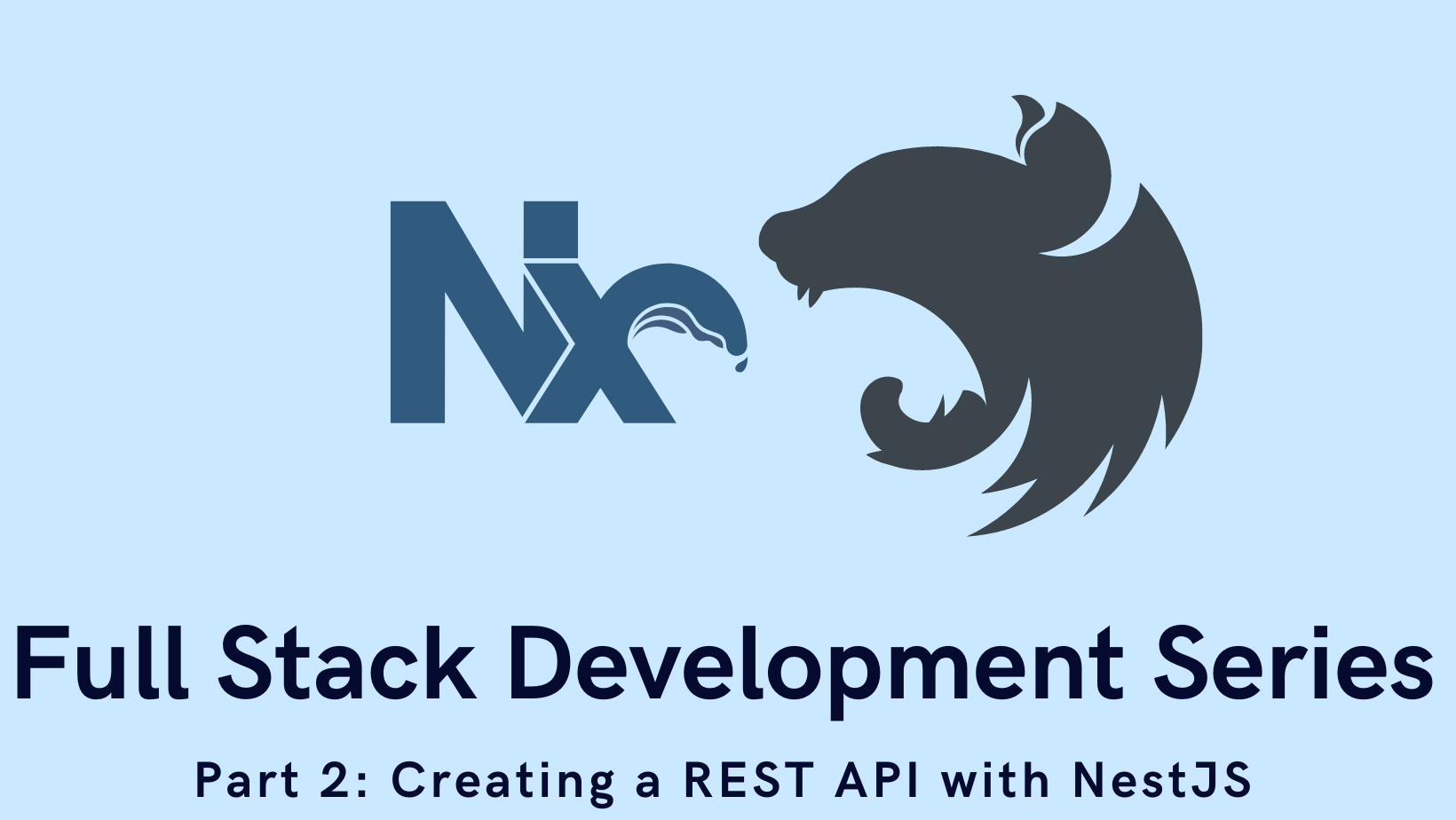 Full Stack Development Series Part 2: Creating A REST API